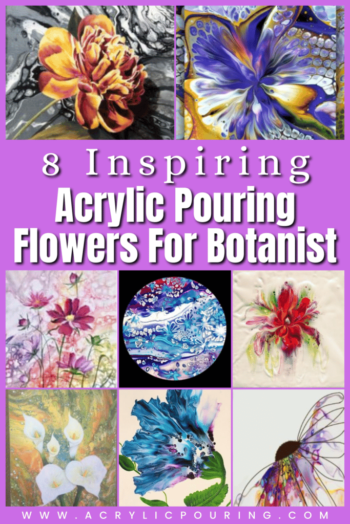 8 Acrylic Pouring Flowers for All you Botanist Wannabees ...